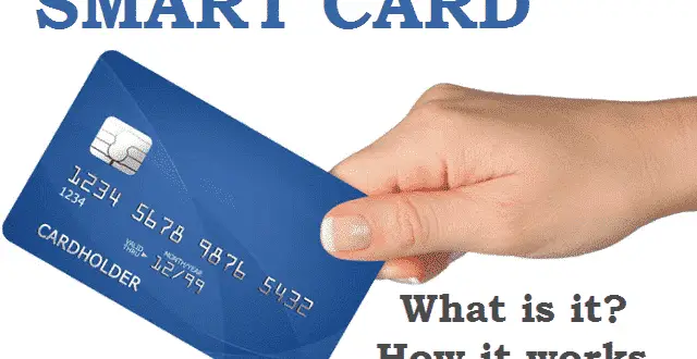 What is Smart card - How it Works, Specifications, Types and Applications