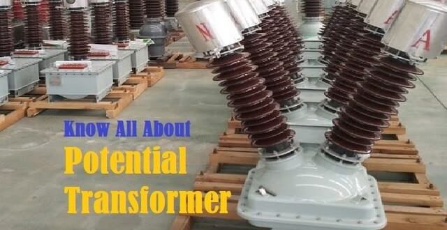 Potential Transformer - Classification, How it Works, Errors, Applications