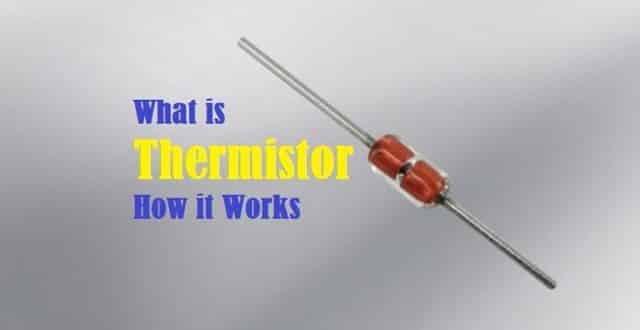 Thermistor - Classification, How it Works, Applications and Advantages