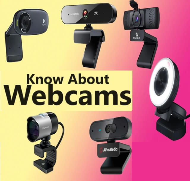 Webcams - Purpose, Types, Features, Working, How to Use